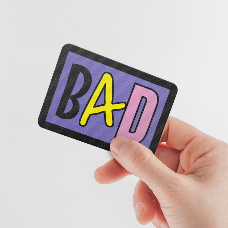 BAD! – Original Sticker