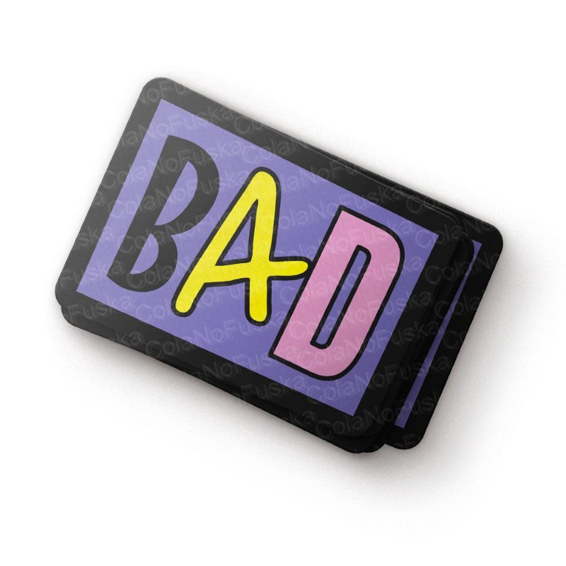 BAD! – Original Sticker