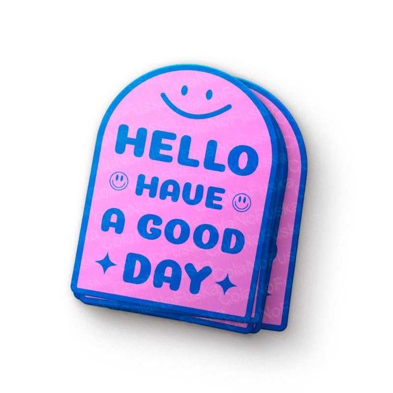 Hello Have a Good Day – Original Sticker